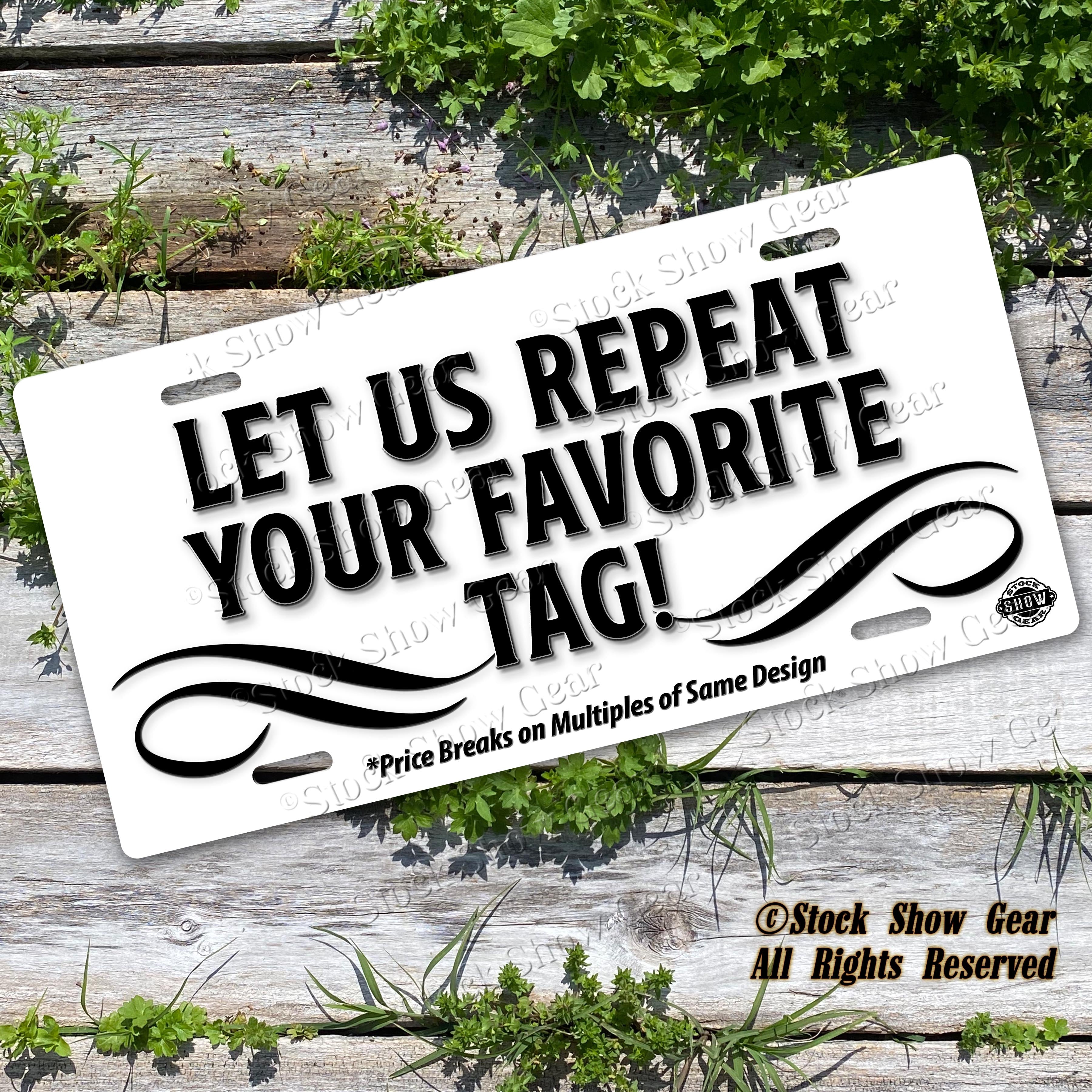 Repeat License Plate Design – Stock Show Gear